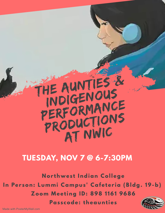 The Aunties & Indigenous Performance Productions at NWIC - Northwest ...